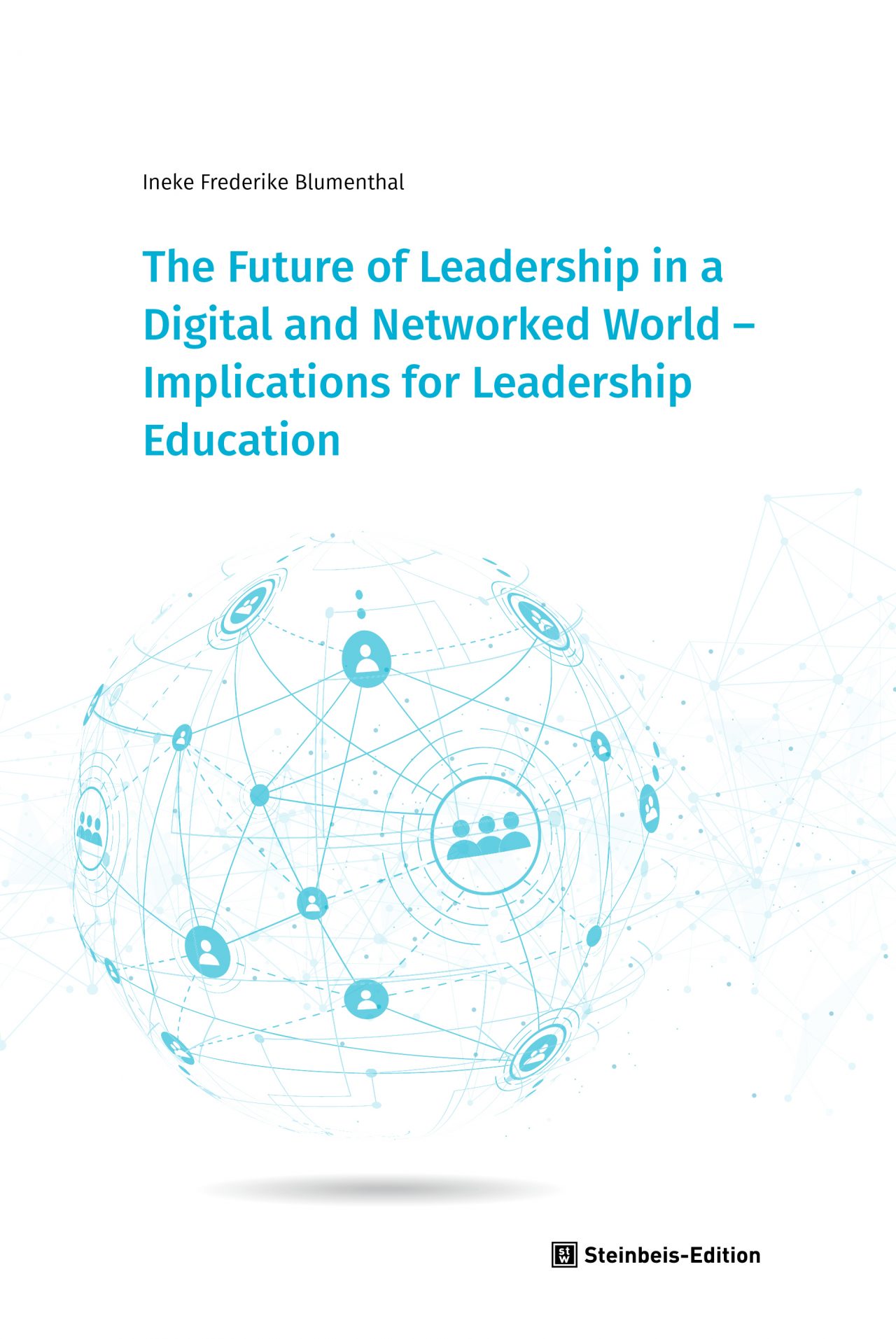 The Future of Leadership in a Digital and Networked World – SIBE ...